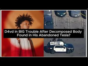 Video : Body found in Tesla registered to singer d4vd